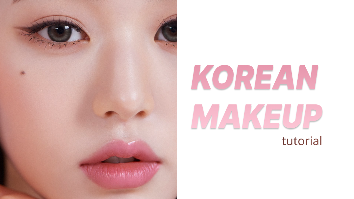 How to Do Korean Makeup: A Simple Tutorial – Nicesail